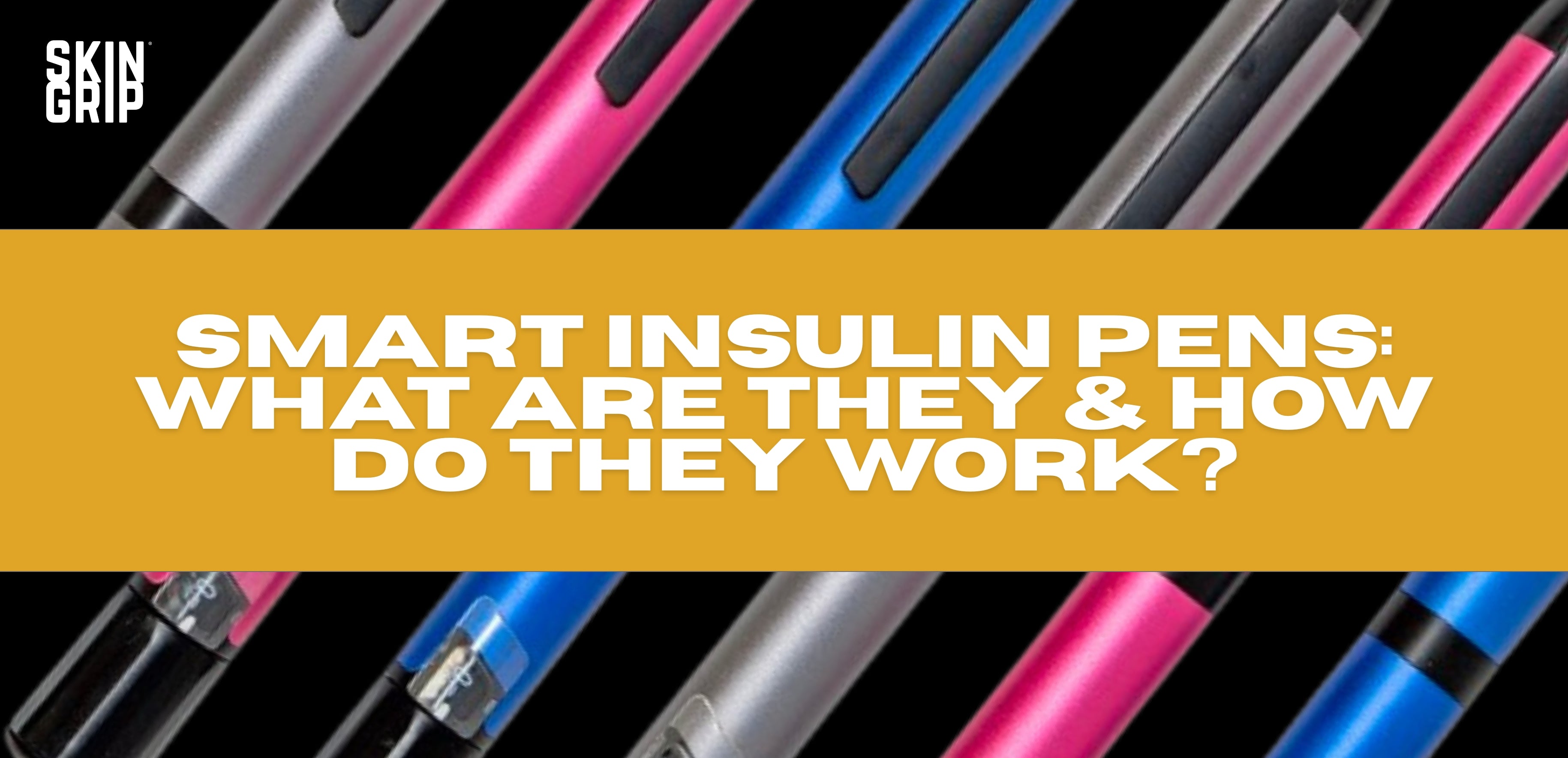 Smart Insulin Pens: What are they & how do they work? – Skin Grip
