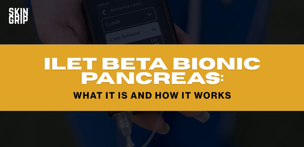 iLet Beta Bionic Pancreas: What it is and How it works - Skin Grip